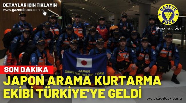 Japon arama kurtarma ekibi Türkiye'ye geldi - Gazete Buca Japon arama kurtarma ekibi Türkiye'ye geldi - Gazete Buca