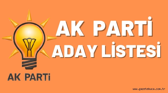 AK Parti'nin aday listesi netleşti - Gazete Buca AK Parti'nin aday listesi netleşti - Gazete Buca